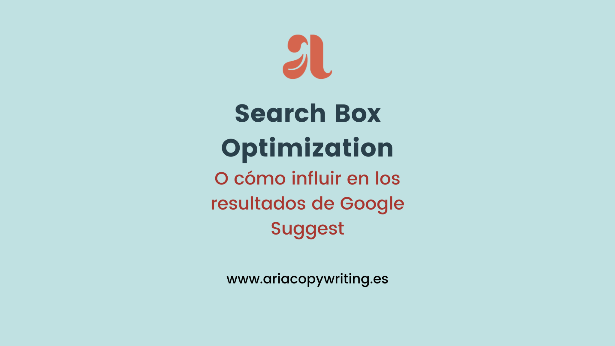 Search Box Optimization o cómo influir en los resultados de Google - Aria